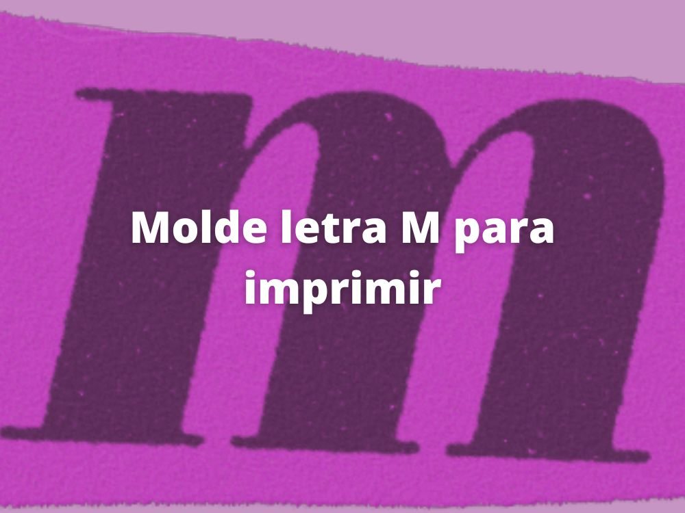 Molde letra m para imprimir: Encontre modelos aqui - :: Casa ...